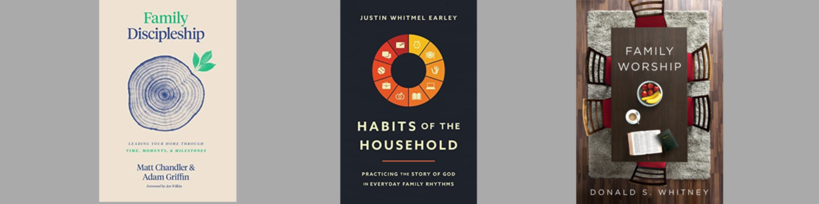 Family Discipleship Books | Cedar Heights Baptist Church